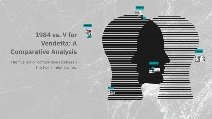 1984 vs. V for Vendetta: A Comparative Analysis by Avery Breyer on Prezi