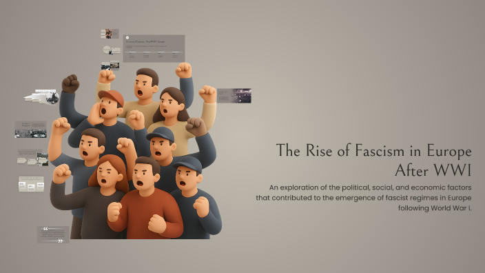 The Rise of Fascism in Europe After WWI by JAY G HAGEDORN on Prezi
