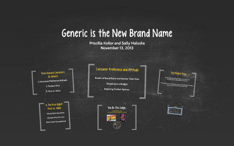 Generic is the New Brand Name by Sally Haluska on Prezi