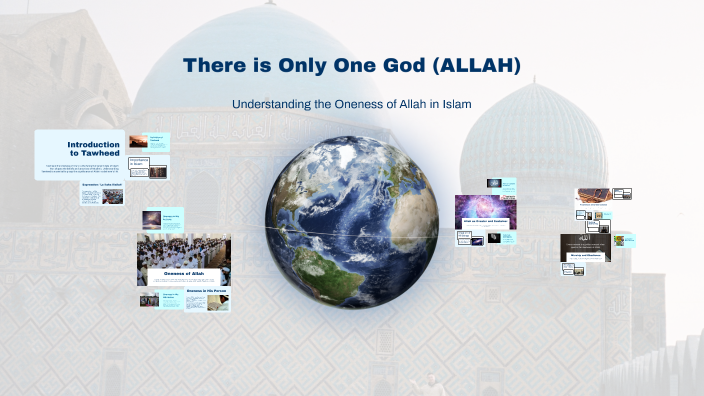 There is Only One God (ALLAH) by banan Abueid on Prezi