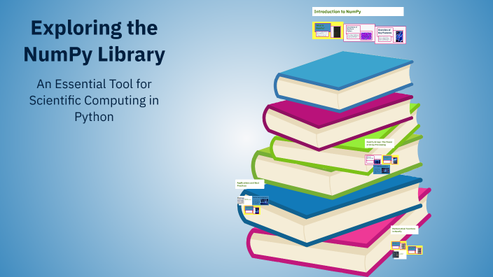 Exploring the NumPy Library by amin jackson on Prezi
