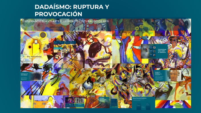 DADAÍSMO: RUPTURA Y PROVOCACIÓN by Matias Mayol on Prezi