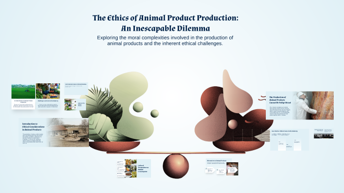 The Ethics of Animal Product Production: An Inescapable Dilemma by ...