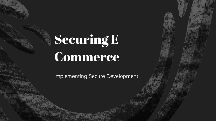 Securing E-Commerce by Khem K on Prezi