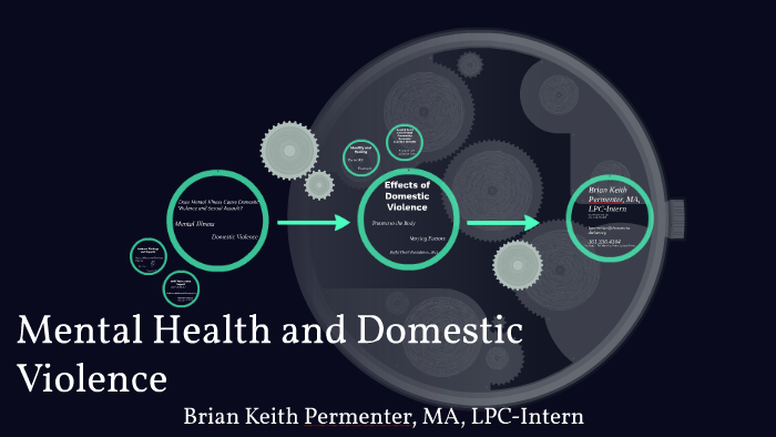 Mental Health and Domestic Violence by Brian Keith Permenter on Prezi