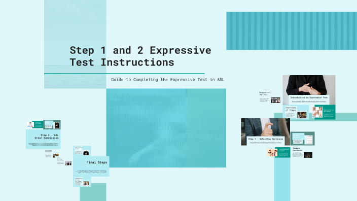 Step 1 and 2 Expressive Test Instructions by Cheryl Parreira on Prezi