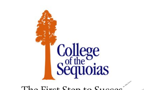 College of the Sequoias - The First Step to Success by Riley Kurtts on ...