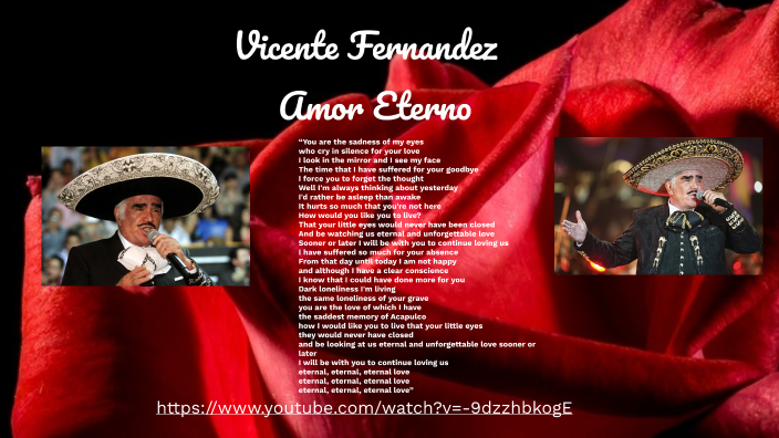 Vicente Fernández Amor Eterno by Johnny Marroquin on Prezi