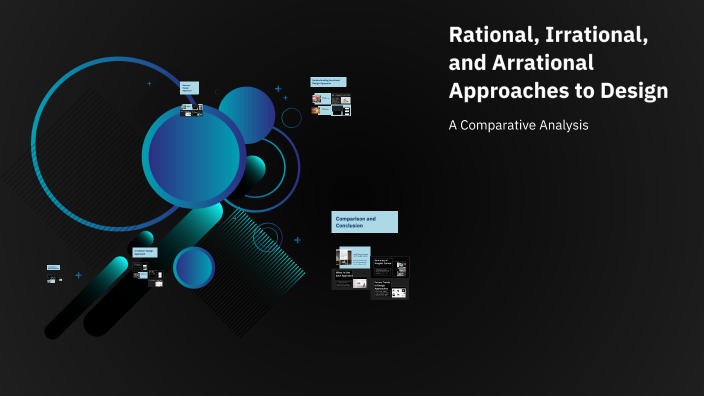 Rational, Irrational, and Arrational Approaches to Design by Cody Frye ...
