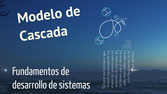 Modelo de cascada by Ariff Méndez on Prezi