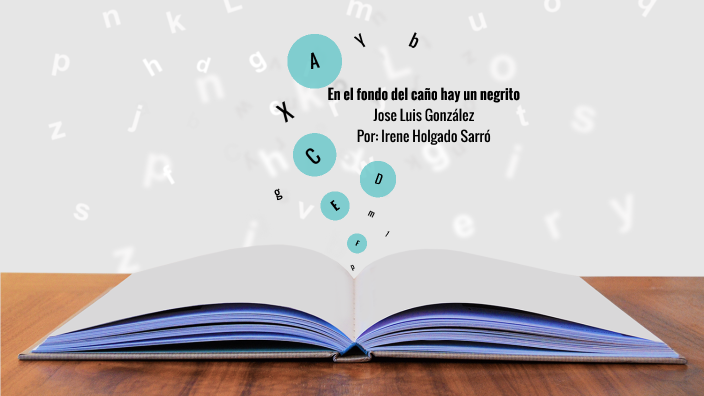 En el fondo del caño hay un negrito by Irene Holgado Sarró on Prezi