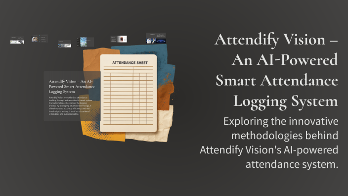 Attendify Vision – An AI-Powered Smart Attendance Logging System by ...