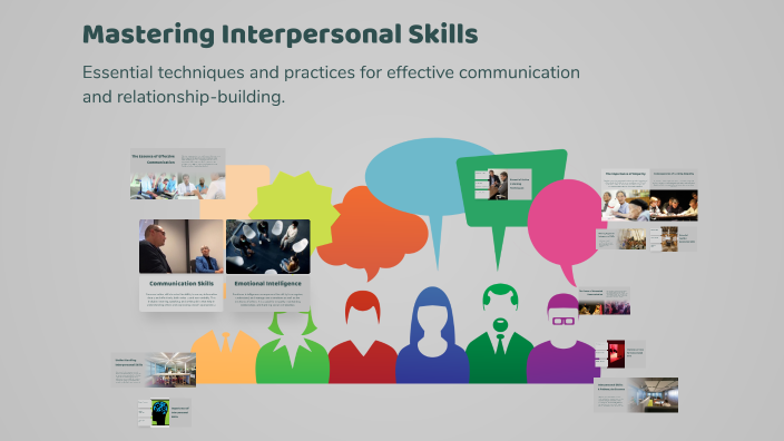 Mastering Interpersonal Skills by m jas on Prezi