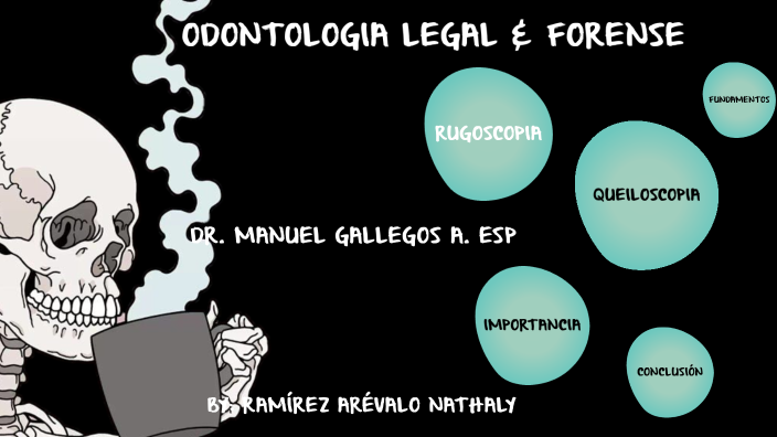 ODONTOLOGIA LEGAL & FORENSE by NATHALY YAMILEX RAMIREZ AREVALO on Prezi
