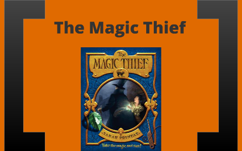 The Magic Thief by Shields Family on Prezi