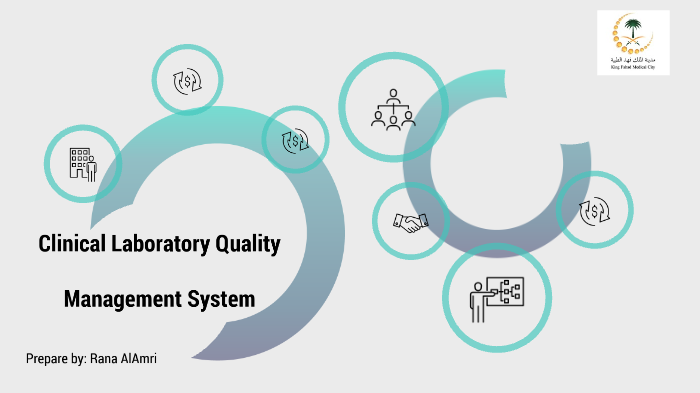 Clinical Laboratory Quality Management System by Rana AlAmri on Prezi