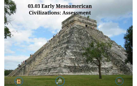 3.03 Early Mesoamerican Civilizations: Assessment by Aaron Travitsky on ...