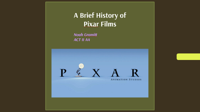 A Brief History of Pixar Films by Noah Gramitt on Prezi