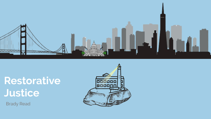 Restorative Justice by Brady Read on Prezi