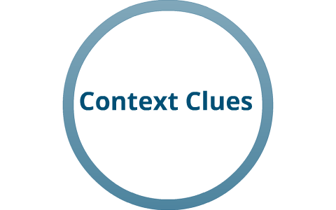 Context Clues by Raven Nance on Prezi