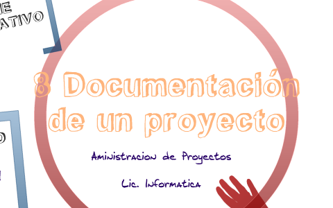 8.1 Documentación de un Proyecto by luis mapel on Prezi