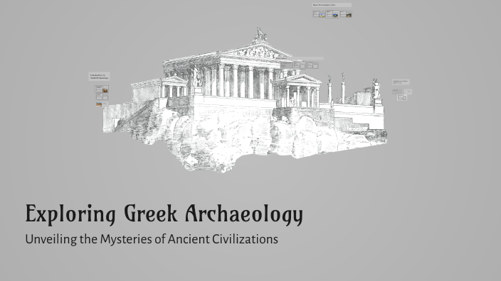 Exploring Greek Archaeology by Rowan Lance on Prezi