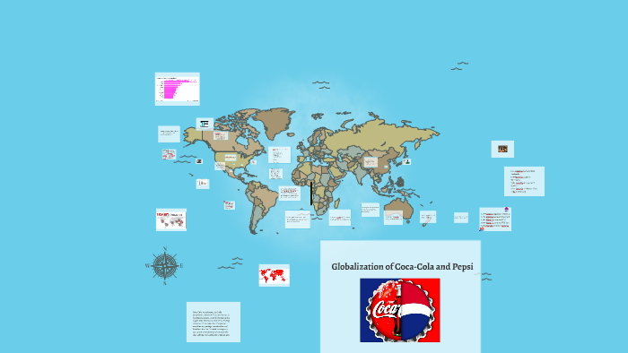 Globalization of Coca-Cola and Pepsi by John Goodnough on Prezi