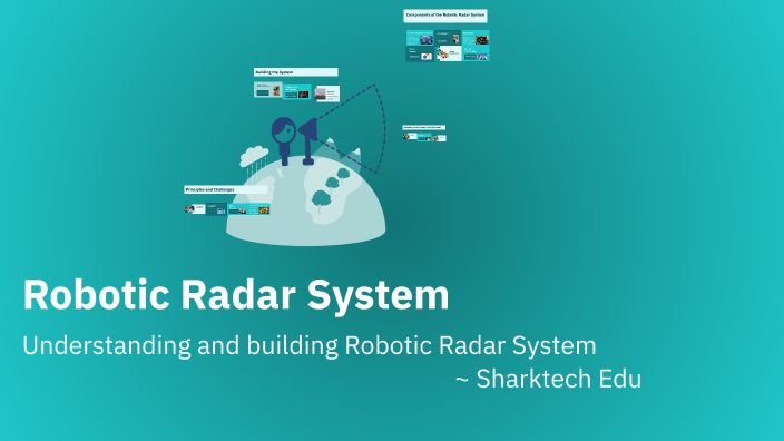 Robotic Radar System by Anurag Bali on Prezi