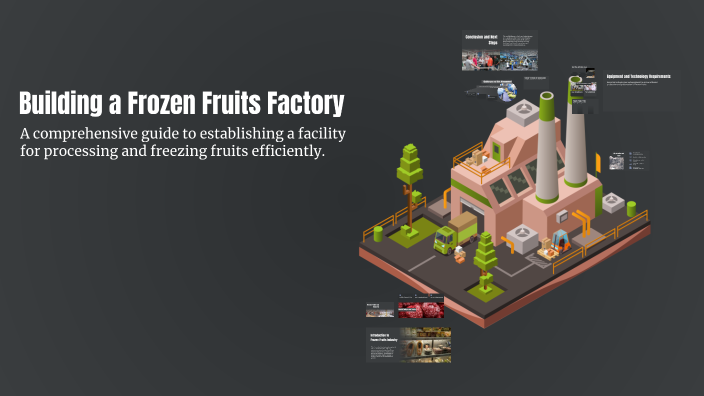 Building a Frozen Fruits Factory by Mahmoud Emad on Prezi