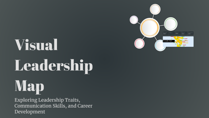 Visual Leadership Map by Sierra Leslie on Prezi