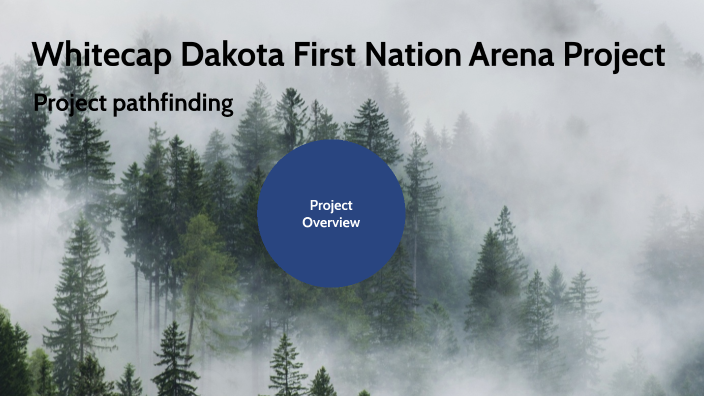 Whitecap Dakota First Nation Arena Project by Jackie Pilon on Prezi
