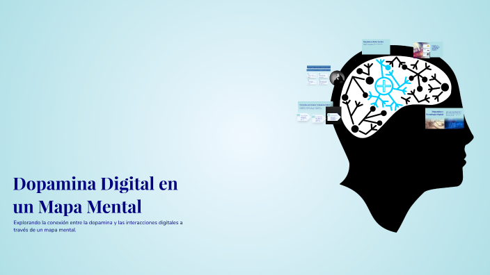 Dopamina Digital en un Mapa Mental by MAYCOL HUISA MARTINEZ on Prezi