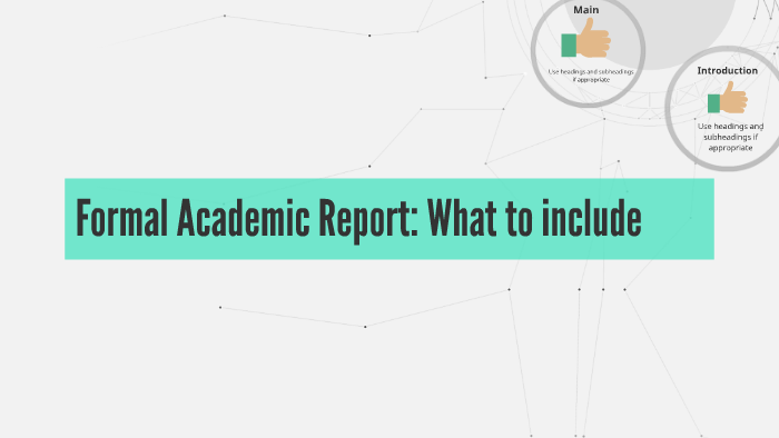 Report: What to include and how. by Tom sugg on Prezi