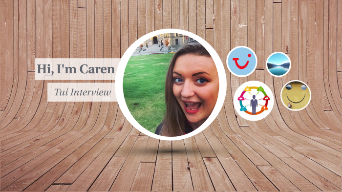Tui Interview by Caren Clay on Prezi