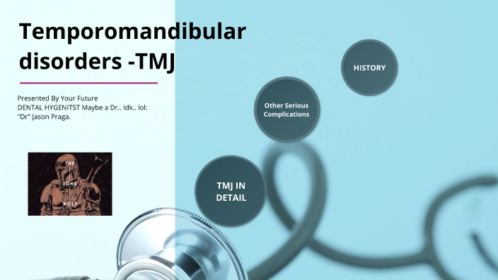 TMJ by Jason Praga on Prezi