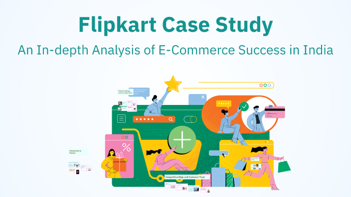 Flipkart Case Study by deepak singh on Prezi
