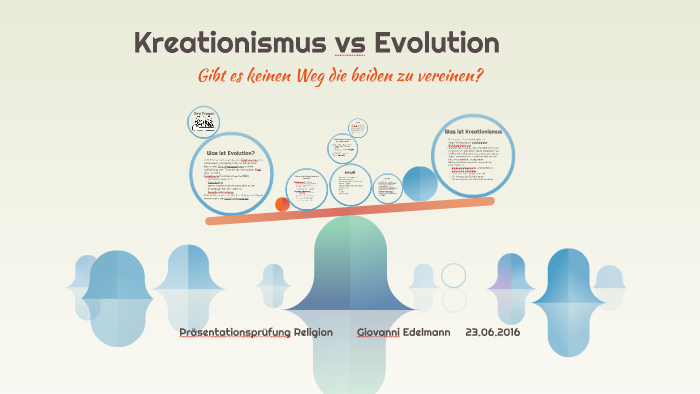 Kreationismus vs Evolution by Giovanni Edelmann on Prezi