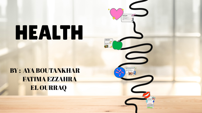 HELTH by fatima ezzahra el ourraq on Prezi