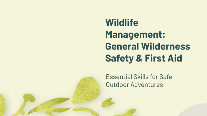 Wildlife Management: General Wilderness Safety & First Aid by Andrew ...