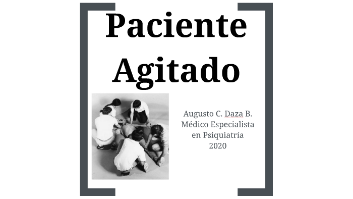 Paciente Agitado by AUGUSTO DAZA on Prezi