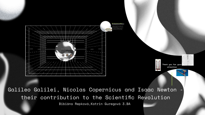 Galileo Galilei, Nicolas Copernicus and Isaac Newton - their ...