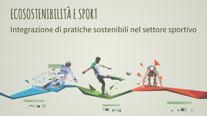 ECOSOSTENIBILITÀ E SPORT by Ciro D’Ambrosio on Prezi