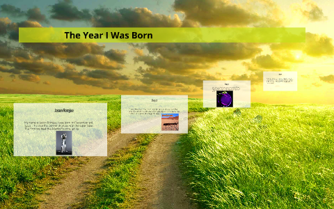 The Year I Was Born by on Prezi