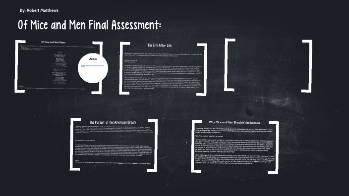Of Mice and Men Final Assessment by Robert Matthews on Prezi