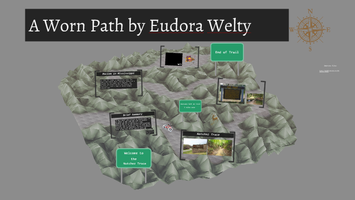 A Worn Path by Eudor Welty by JaDarrius Fullenwilder on Prezi