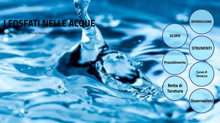 DETERMINAZIONE DEI FOSFATI NELLE ACQUE by Giovanni Fingalli on Prezi