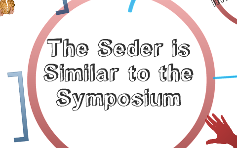 The Symposium and the Seder by Josh Goldner on Prezi