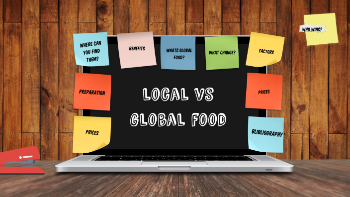Local vs Global food by Pablo Hernandez on Prezi