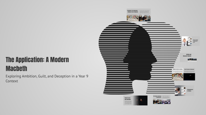 The Application: A Modern Macbeth by oscar henwood on Prezi
