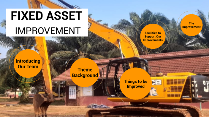 Fixed Asset Improvement by Nadliyah H on Prezi